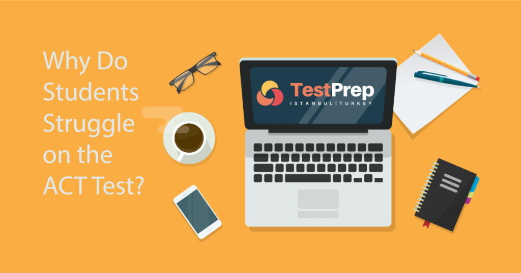 Why Do Students Struggle On The ACT Test Effective Tips why-do-students-struggle-on-the-act-test-effective-tips